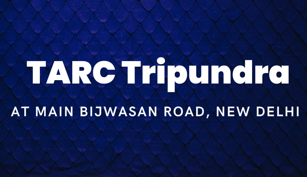 PPT - Tarc Tripundra At Delhi - Download Brochure PowerPoint ...
