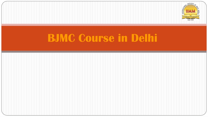 PPT - BJMC Course in Delhi PowerPoint Presentation, free download - ID ...