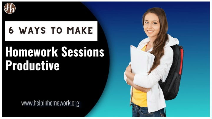 PPT - 6 Ways to Make Homework Sessions Productive PowerPoint ...
