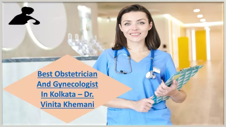 PPT - Best Obstetrician And Gynecologist In Kolkata – Dr. Vinita ... PPT - Best Obstetrician And Gynecologist In Kolkata – Dr. Vinita ...