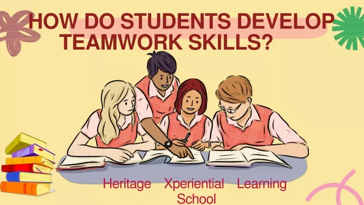 PPT - How do students develop teamwork skills? PowerPoint Presentation ...