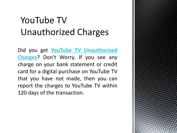 PPT - YouTube TV Unauthorized Charges PowerPoint Presentation, free ...