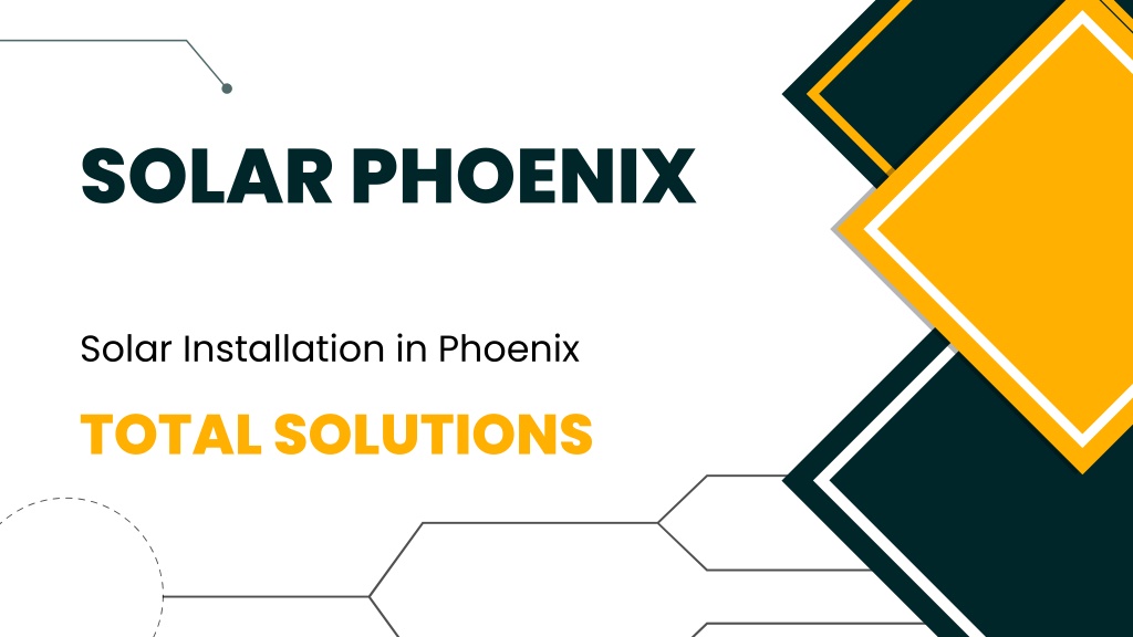 PPT - Solar Installers in Phoenix - Total Solutions Phoenix PowerPoint Presentation - ID:11311061