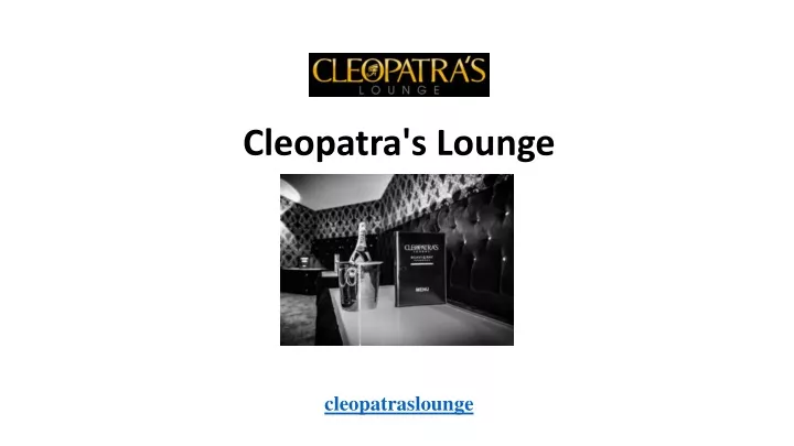 PPT - Cleopatra's Lounge PowerPoint Presentation, free download - ID ...