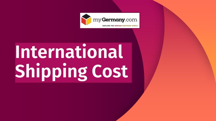 PPT - International Shipping Cost PowerPoint Presentation, free ...