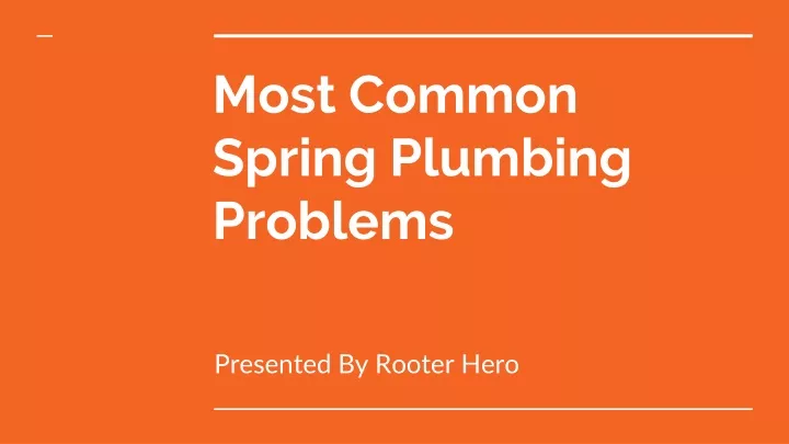 PPT - Most Common Spring Plumbing Problems PowerPoint Presentation ...