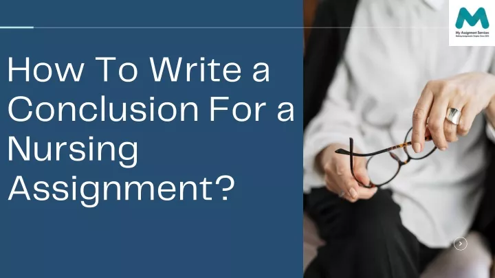 PPT - How To Write a Conclusion For a Nursing Assignment PowerPoint ...