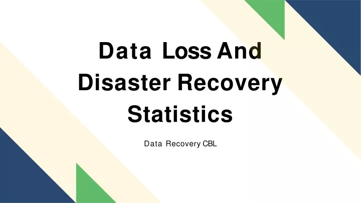 PPT - Data Loss And Disaster Recovery Statistics PowerPoint ...
