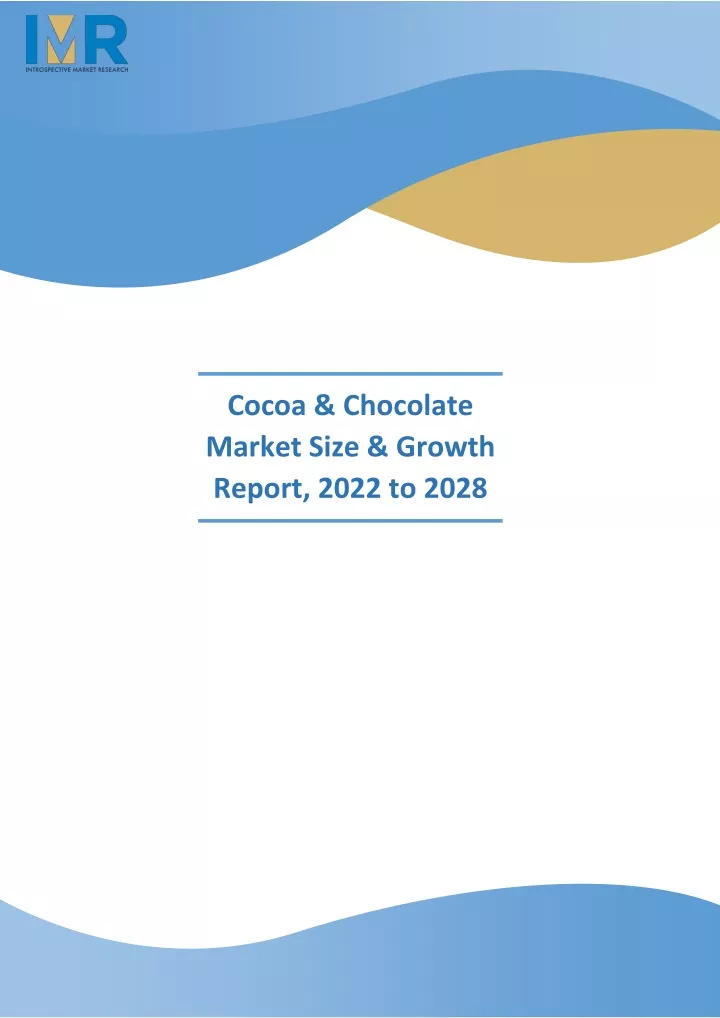 PPT - Cocoa & Chocolate market PowerPoint Presentation, free download ... PPT - Cocoa & Chocolate market PowerPoint Presentation, free download ...