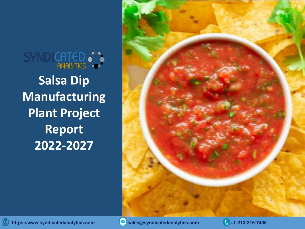 PPT - Salsa Dip Manufacturing Plant Project Report 2022-2027: Industry ...