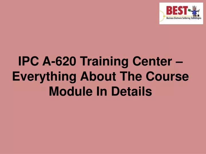 PPT - IPC A-620 Training Center – Everything About The Course Module In ...