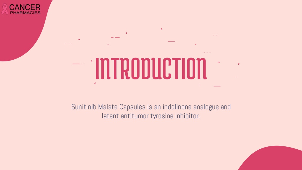 PPT - Affordable Cancer Medicines- Sunitinib Malate Capsules PowerPoint ...