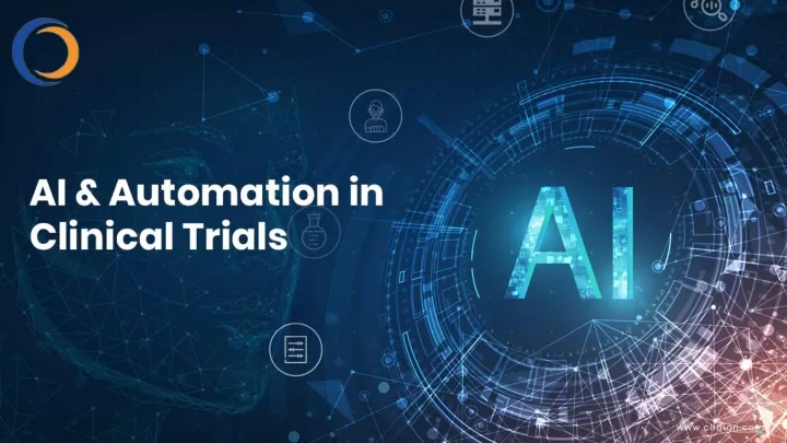 PPT - Future of clinical trials - Ai & Automation in clinical research ...
