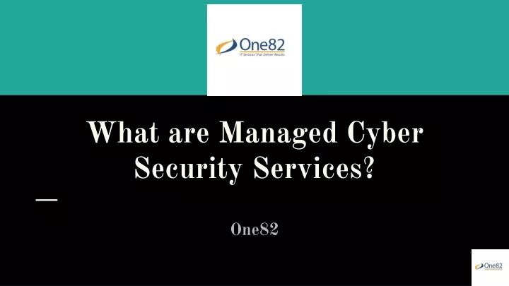 PPT - What are Managed Cyber Security Services PowerPoint Presentation - ID:11347412