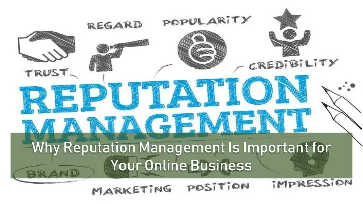 PPT - Why Reputation Management Is Important for Your Online Business ...
