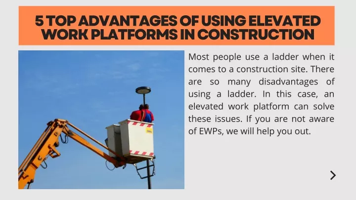 PPT - 5 Top Advantages of Using Elevated Work Platforms in Construction ...