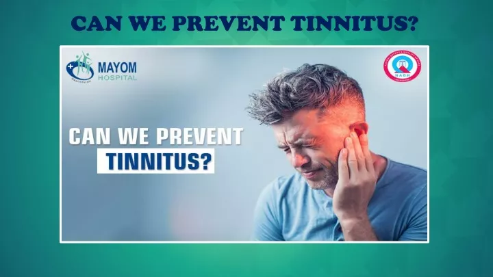 PPT - Can We Prevent Tinnitus - ENT Hospital in Gurgaon PowerPoint ...