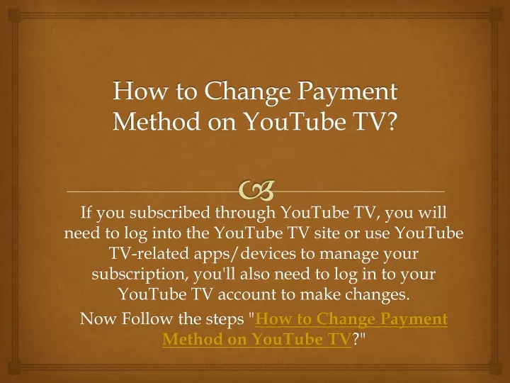 PPT - How to Change Payment Method on YouTube TV? PowerPoint ...