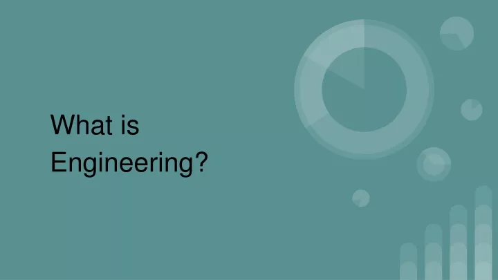 PPT - What is Engineering? PowerPoint Presentation, free download - ID ...