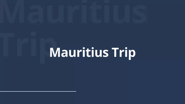 PPT - Mauritius Trip PowerPoint Presentation, free download - ID:11365726