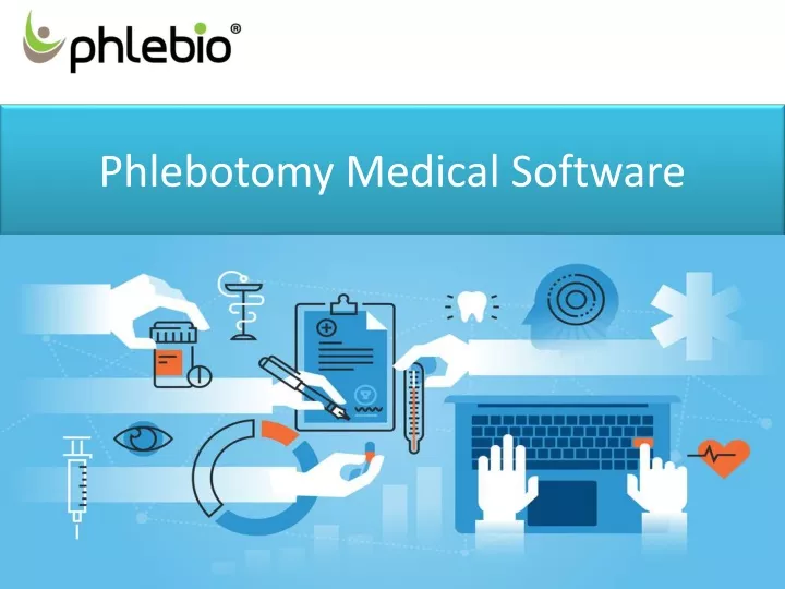 PPT - Phlebotomy Medical Software PowerPoint Presentation, free ...