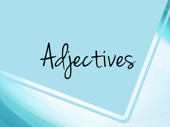 PPT - Adjectives PowerPoint Presentation, free download - ID:11366322