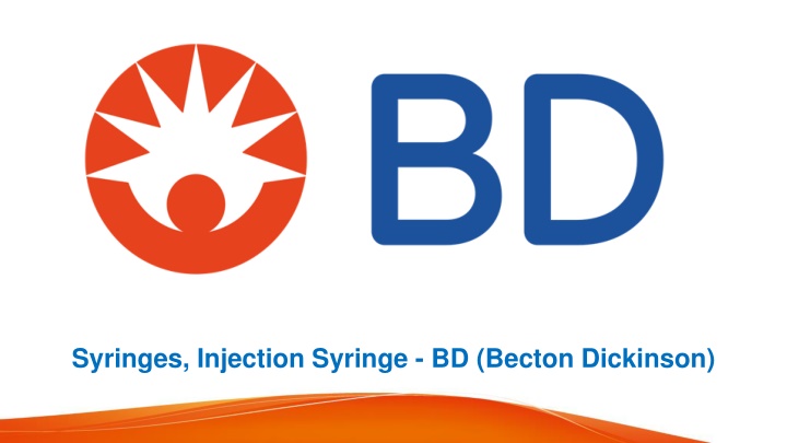 PPT - Syringes, Injection Syringe - BD (Becton Dickinson) PowerPoint ...