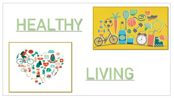PPT - Healthy Living PowerPoint Presentation, free download - ID:11370572