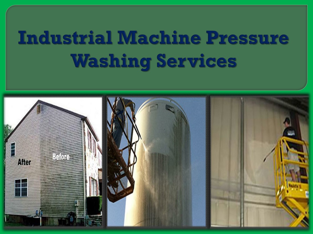 PPT - Industrial Machine Pressure Washing Services PowerPoint ...