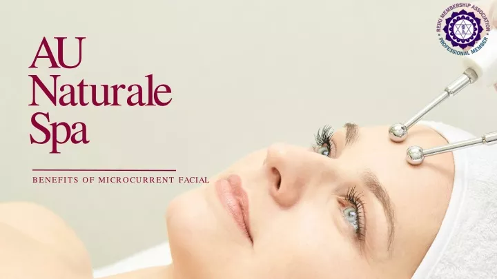 PPT - Benefits of Microcurrent facial for your face - AU Naturale Spa ...