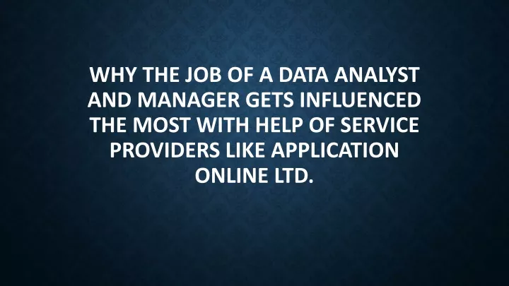PPT - Job of Data Analyst & Manager Get Influenced Most with Help of ...