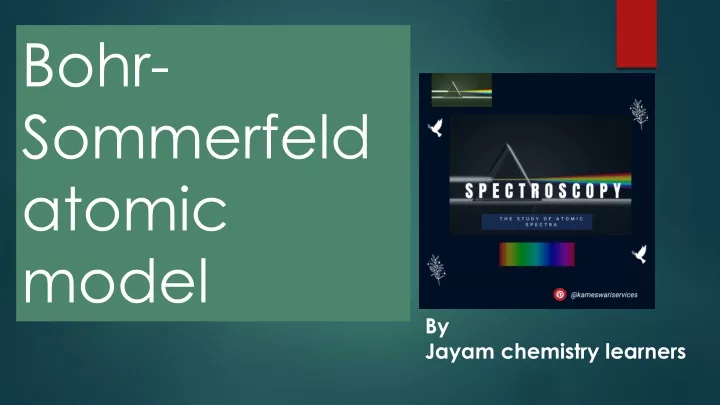 PPT - Sommerfeld atomic model PowerPoint Presentation, free download ...