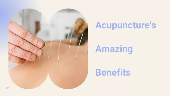 PPT - Acupuncture's Amazing Benefits PowerPoint Presentation, free ...