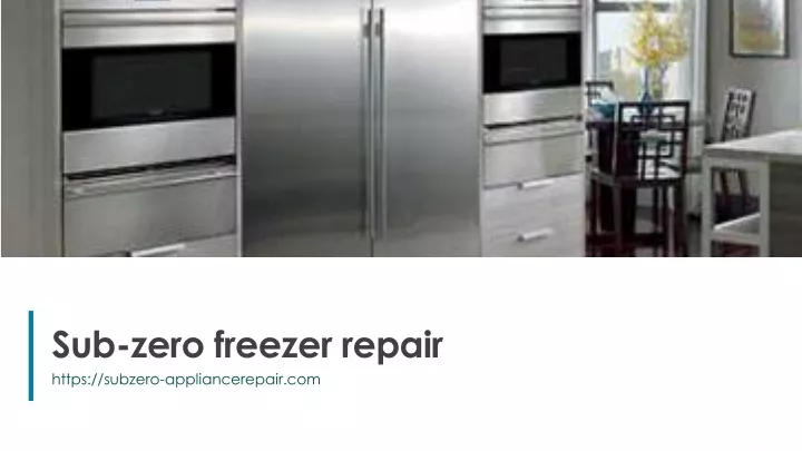 PPT - Sub-zero freezer repair PowerPoint Presentation, free download ...