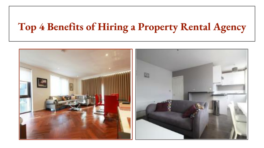 PPT - Top 4 Benefits of Hiring a Property Rental Agency PowerPoint ... PPT - Top 4 Benefits of Hiring a Property Rental Agency PowerPoint ...