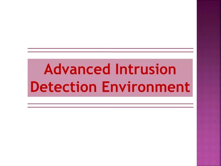 Ppt Advanced Intrusion Detection Environment Powerpoint Presentation Id11391799