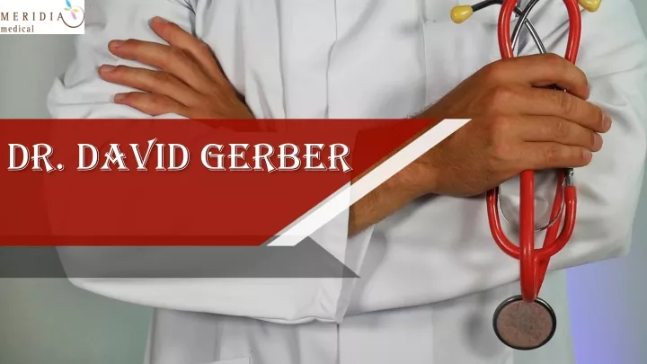 PPT - Dr. David Gerber PowerPoint Presentation, free download - ID:11392367