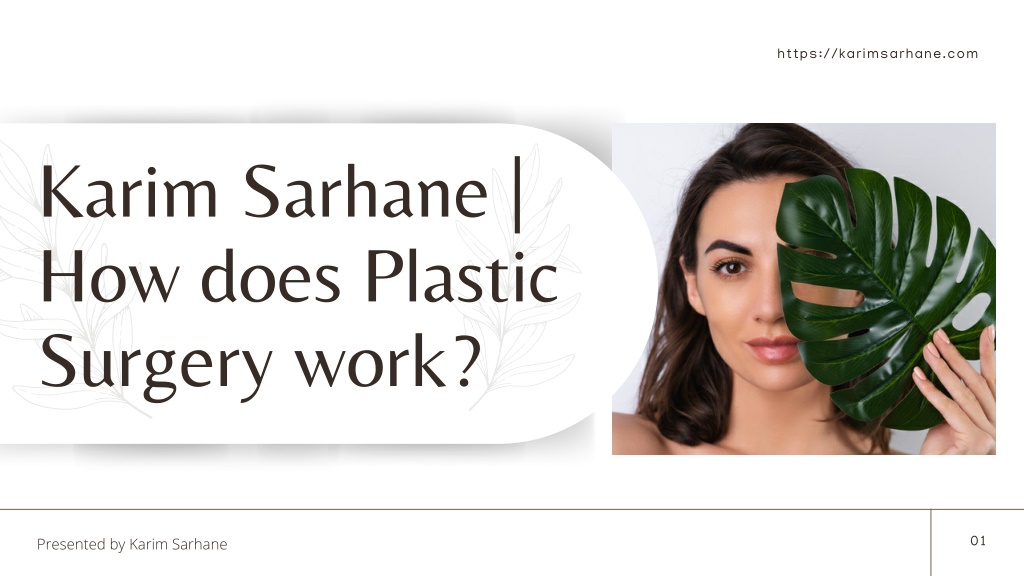 PPT - Karim Sarhane | How does Plastic Surgery work PowerPoint ...