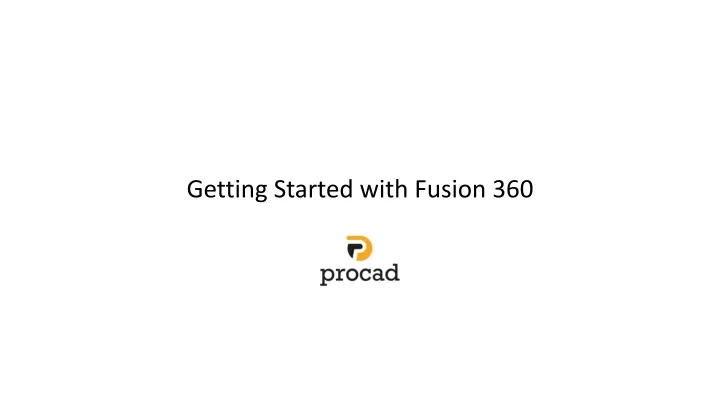 PPT - Getting started with Fusion 360 PowerPoint Presentation, free ...