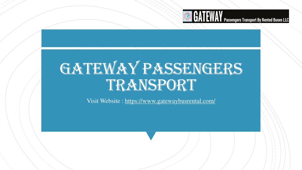 PPT - Gateway Passengers Transport, Offers One of the leading Hire a ...