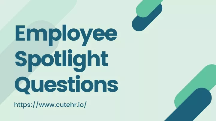 PPT - Employee Spotlight Questions PowerPoint Presentation, free ...