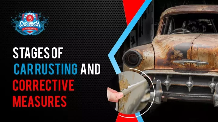 PPT - Keep Your Car Rust-Free Stages of Rusting and Corrective Measures ...