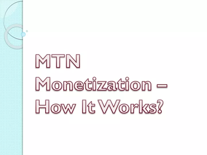 PPT - MTN Monetization – How It Works? PowerPoint Presentation, free ...