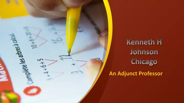 PPT - Kenneth H Johnson Chicago - An Adjunct Professor PowerPoint ...