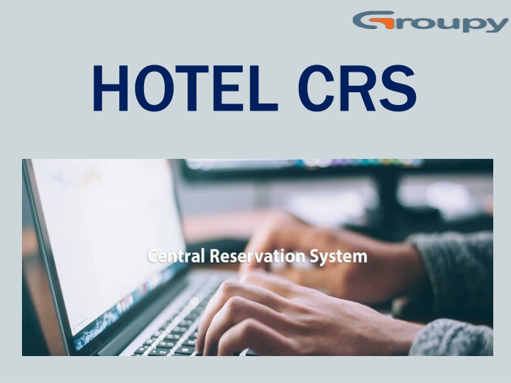 PPT - Hotel CRS PowerPoint Presentation, free download - ID:11403207