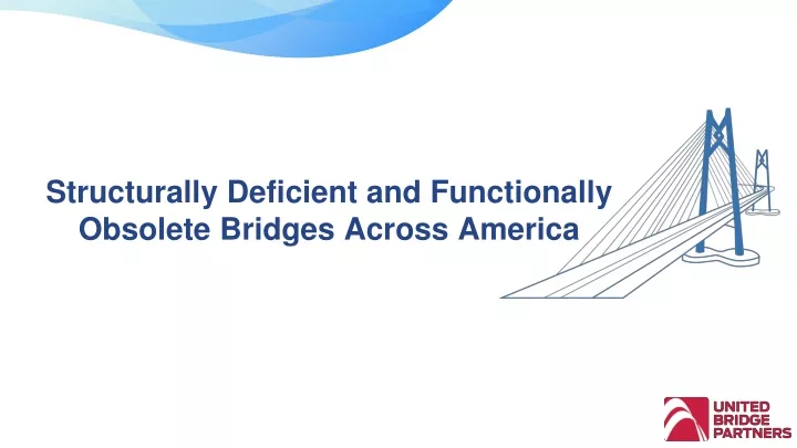 PPT - Structurally Deficient and Functionally Obsolete Bridges Across ...