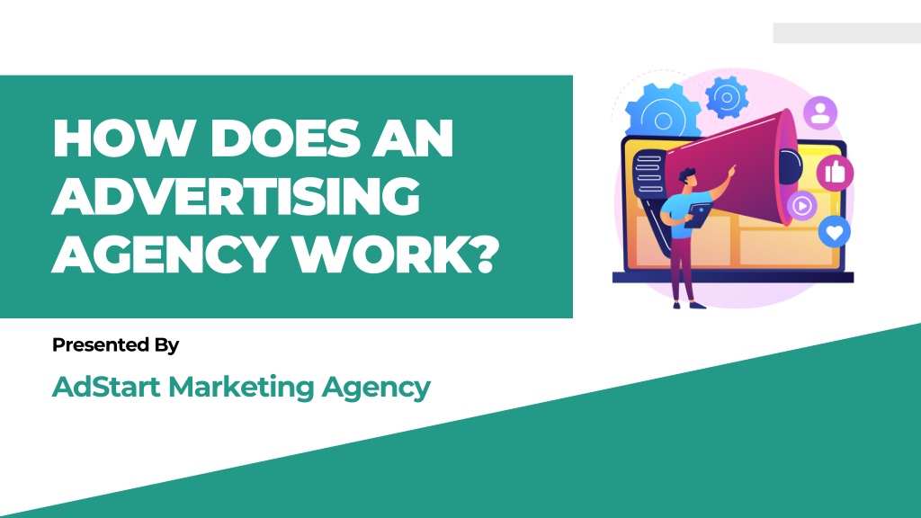 PPT - How Does An Advertising Agency Work? AdStart Marketing Agency ...