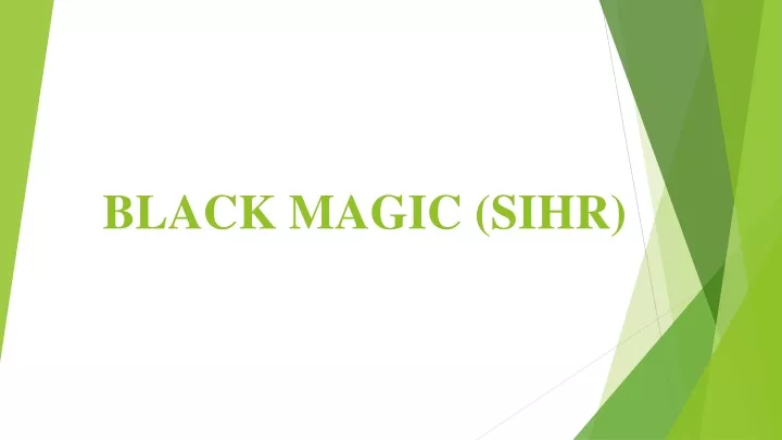 PPT - BLACK MAGIC (SIHR) PowerPoint Presentation, free download - ID ...