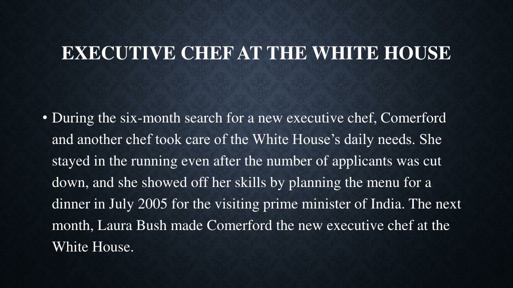 PPT - Read About White House executive chef Cristela Comerford ...