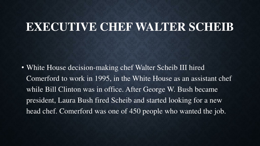 PPT - Read About White House executive chef Cristela Comerford ...